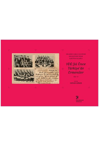 100 Yıl Önce Türkiye’De Ermeniler-Kolektif 100 Yıl Önce Türkiye’De Ermeniler-Kolektif