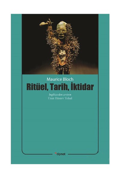 Ritüel, Tarih, İktidar-Maurice Bloch Ritüel, Tarih, İktidar-Maurice Bloch