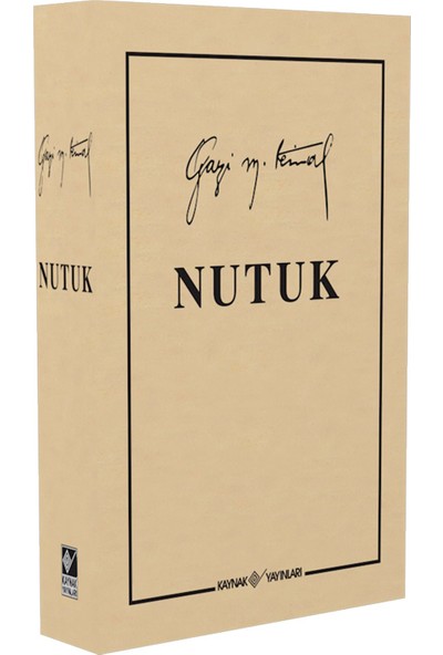 Nutuk Ve Vesikalar - Mustafa Kemal Atatürk