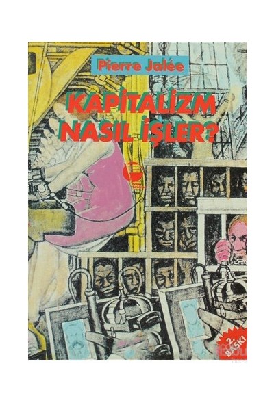 Kapitalizm Nasıl İşler?-Pierre Jalee Kapitalizm Nasıl İşler?-Pierre Jalee