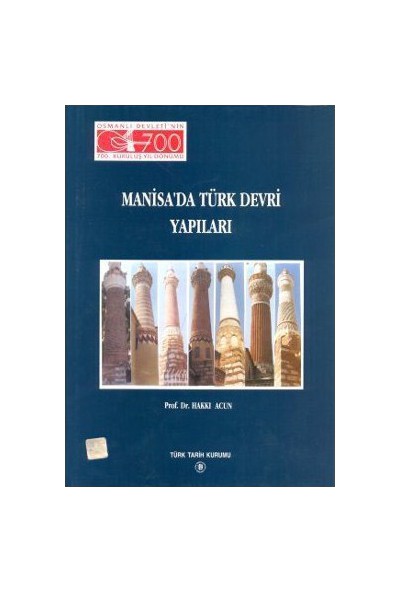 Manisa'Da Türk Devri Yapıları-Hakkı Acun Manisa'Da Türk Devri Yapıları-Hakkı Acun