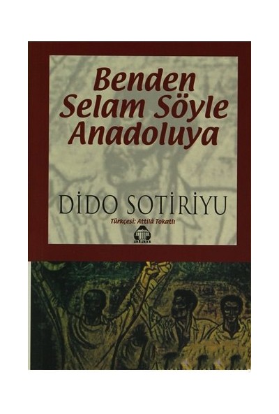 Benden Selam Söyle Anadolu''Ya-Dido Sotiriyu Benden Selam Söyle Anadolu''Ya-Dido Sotiriyu
