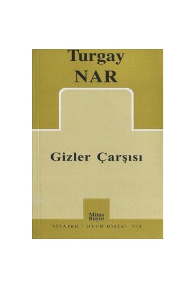 Gizler Çarşısı-Turgay Nar