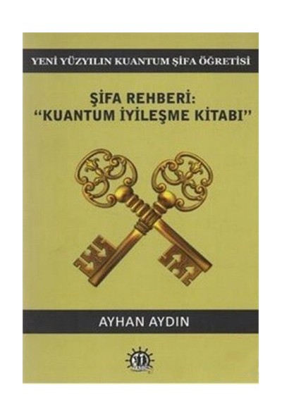 Şifa Rehberi-Kuantum İyileşme Kitabı-Ayhan Aydın