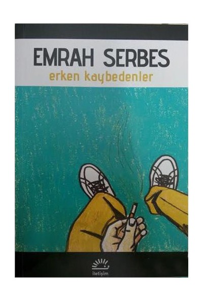 Erken Kaybedenler - Emrah Serbes