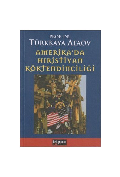 Amerika'Da Hıristiyan Köktendinciliği-Türkkaya Ataöv