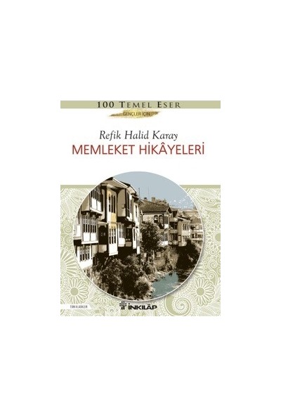 Memleket Hikayeleri – Gençler için - Refik Halid Karay Memleket Hikayeleri – Gençler için - Refik Halid Karay