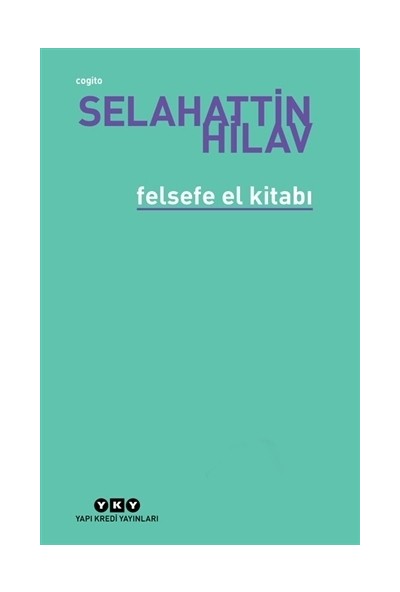 Felsefe El Kitabı - Selahattin Hilav Felsefe El Kitabı - Selahattin Hilav