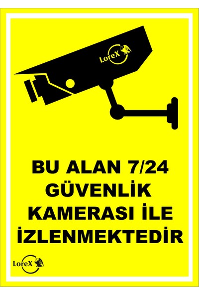 Lorex 'Bu Alan 7/24 Güvenlik Kamerası ile İzlenmektedir' PVC Uyarı Levhası Lorex 'Bu Alan 7/24 Güvenlik Kamerası ile İzlenmektedir' PVC Uyarı Levhası