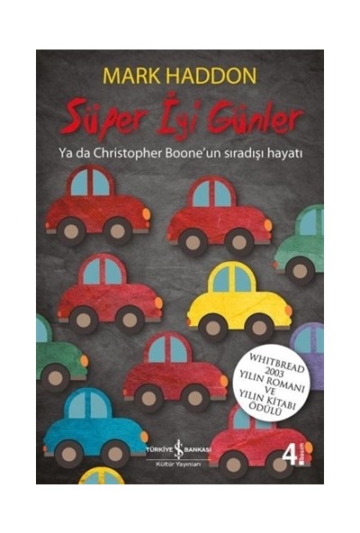 Süper İyi Günler ( The Curious Incıdent Of The Dog In The Night - Time - Mark Haddon Süper İyi Günler ( The Curious Incıdent Of The Dog In The Night - Time - Mark Haddon
