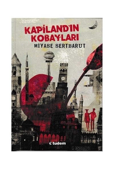 Kapiland'ın Kobayları - Miyase Sertbarut Kapiland'ın Kobayları - Miyase Sertbarut