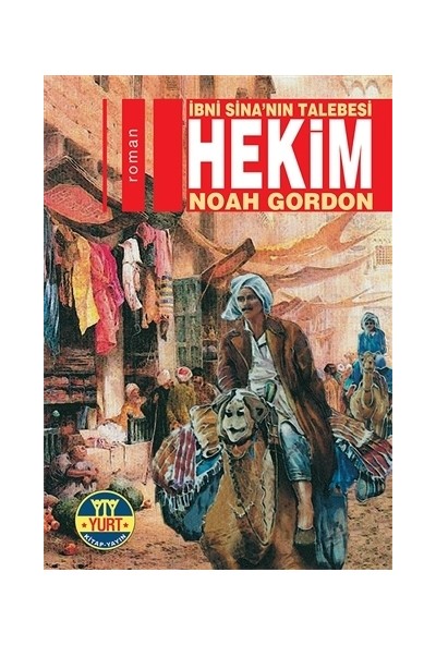 İbni Sina'nın Talebesi Hekim - Noah Gordon İbni Sina'nın Talebesi Hekim - Noah Gordon