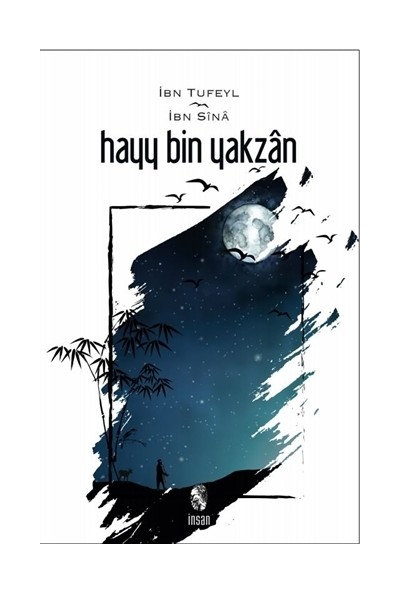 Hayy İbn Yakzan Ruhun Uyanışı - İbn Tufeyl