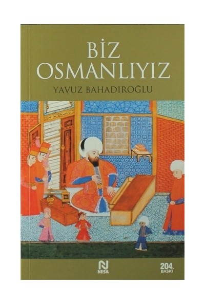 Biz Osmanlıyız - Yavuz Bahadıroğlu