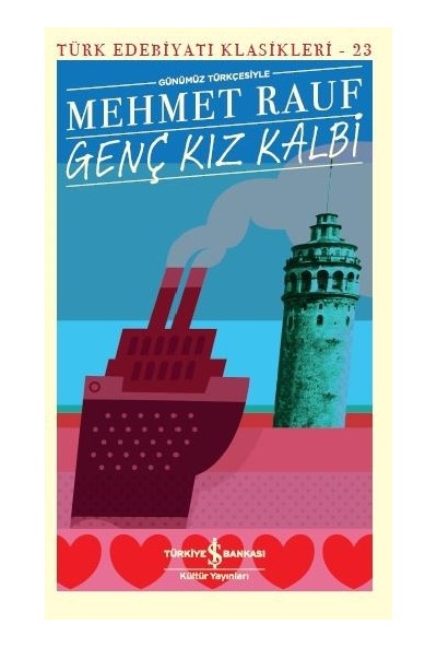 Genç Kız Kalbi Günümüz Türkçesiyle - Mehmet Rauf Genç Kız Kalbi Günümüz Türkçesiyle - Mehmet Rauf