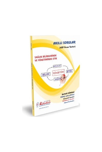 İlkumut AÖF - Sağlık Bilimlerinde ve Yönetiminde Etik İlkumut AÖF - Sağlık Bilimlerinde ve Yönetiminde Etik