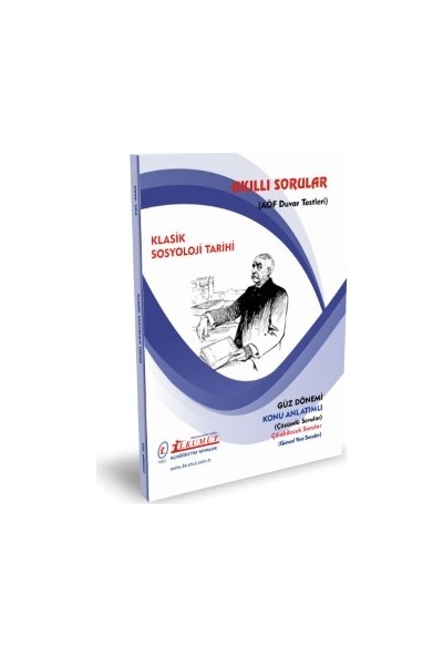 İlkumut AÖF - Klasik Sosyoloji Tarihi İlkumut AÖF - Klasik Sosyoloji Tarihi