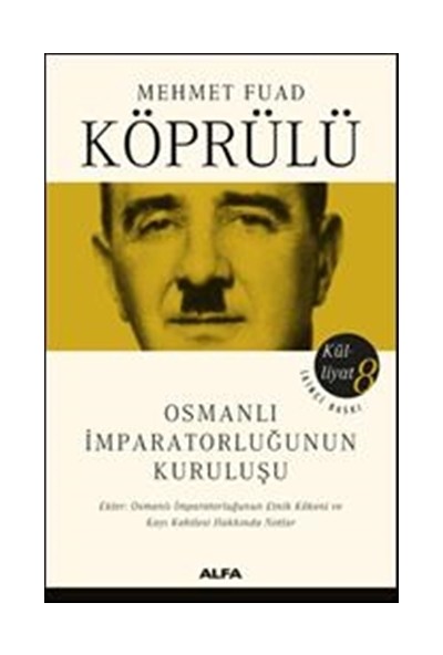 Osmanlı İmparatorluğunun Kuruluşu - Mehmet Fuad Köprülü Osmanlı İmparatorluğunun Kuruluşu - Mehmet Fuad Köprülü