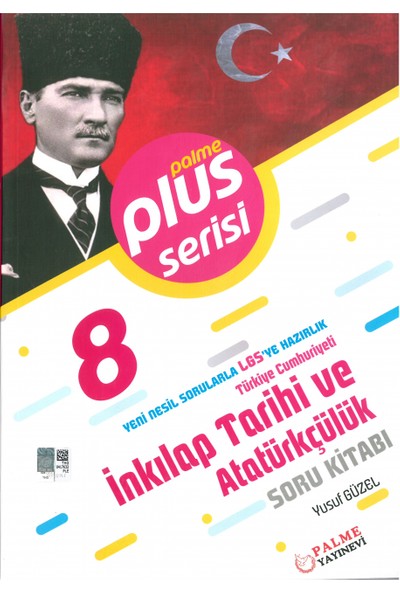Palme Yayıncılık 8. Sınıf Plus Serisi İnkılap Tarihi Ve Atatürkçülük Soru Kitabı - Yusuf Güzel Palme Yayıncılık 8. Sınıf Plus Serisi İnkılap Tarihi Ve Atatürkçülük Soru Kitabı - Yusuf Güzel