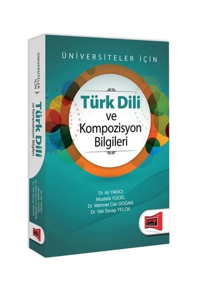 Yargı Yayınevi Türk Dili Ve Kompozisyon Bilgileri Üniversiteler İçin - Ali Yakıcı Yargı Yayınevi Türk Dili Ve Kompozisyon Bilgileri Üniversiteler İçin - Ali Yakıcı