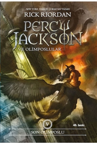 Percy Jackson ve Olimposlular - Son Olimposlu - Rick Riordan Percy Jackson ve Olimposlular - Son Olimposlu - Rick Riordan