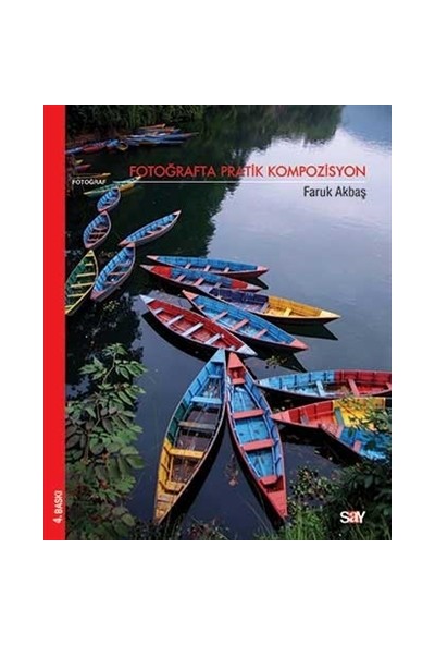 Fotoğrafta Pratik Kompozisyon - Faruk Akbaş