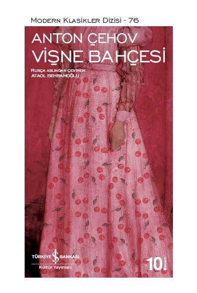 Vişne Bahçesi - Anton Pavloviç Çehov Vişne Bahçesi - Anton Pavloviç Çehov