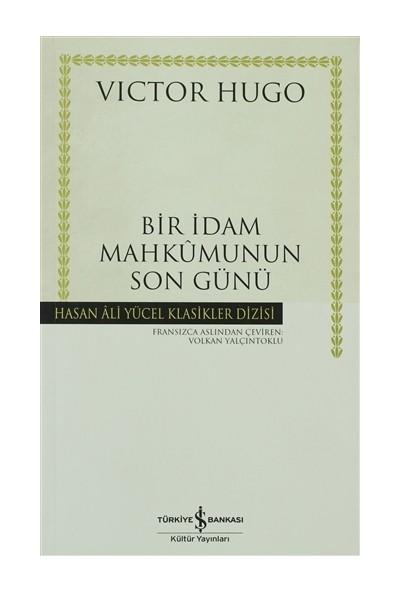 Bir İdam Mahkumunun Son Günü - Victor Hugo Bir İdam Mahkumunun Son Günü - Victor Hugo