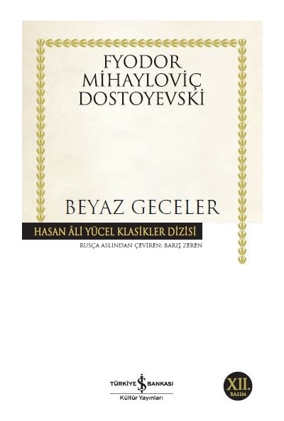 Beyaz Geceler - Fyodor Mihayloviç Dostoyevski Beyaz Geceler - Fyodor Mihayloviç Dostoyevski