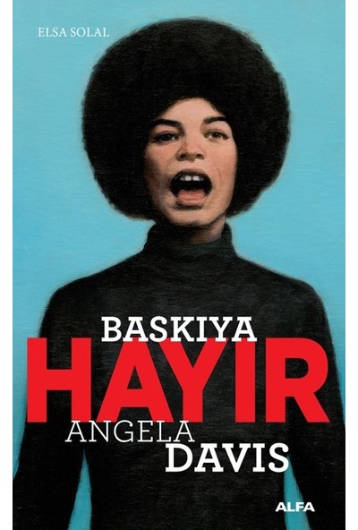 Baskıya Hayır - Angela Davis Baskıya Hayır - Angela Davis