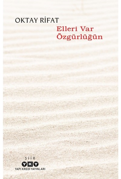 Elleri Var Özgürlüğün - Oktay Rifat