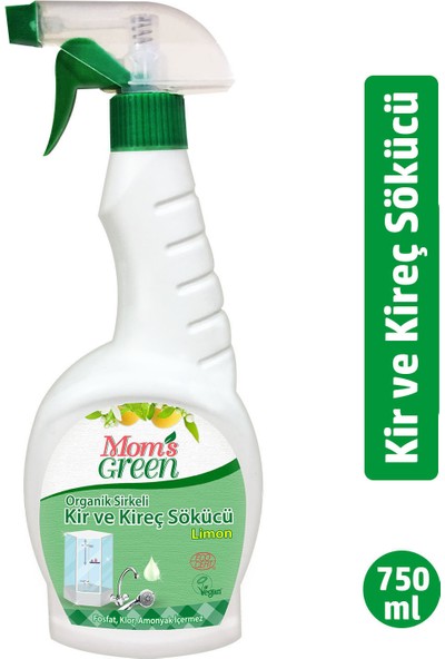 Mom’s Green Organik Sirkeli Kir ve Kireç Sökücü Sprey Limon Eco 750 ml Mom’s Green Organik Sirkeli Kir ve Kireç Sökücü Sprey Limon Eco 750 ml