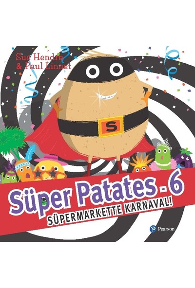 Süper Patates - 6 Süper Markette Karnaval” (3+ Yaş Hikaye Kitabı) - Sue Hendra Süper Patates - 6 Süper Markette Karnaval” (3+ Yaş Hikaye Kitabı) - Sue Hendra