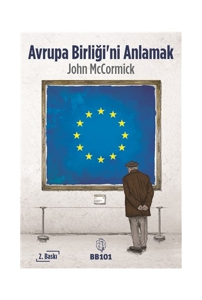 Avrupa Birliği’Ni Anlamak-John Mccormick Avrupa Birliği’Ni Anlamak-John Mccormick