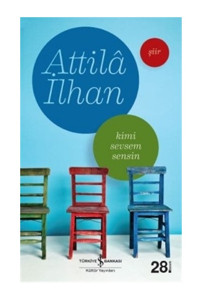 Kimi Sevsem Sensin - Attila İlhan Kimi Sevsem Sensin - Attila İlhan