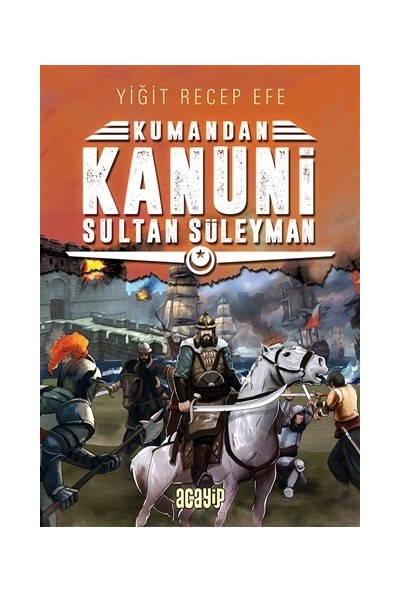 Kanuni Sultan Süleyman: Kumandan 5 Kanuni Sultan Süleyman: Kumandan 5