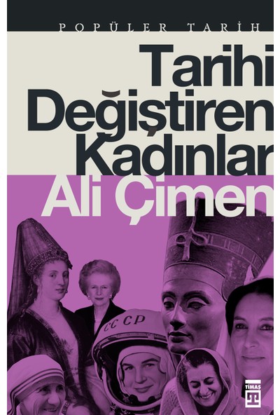 Tarihi Değiştiren Kadınlar - Ali Çimen