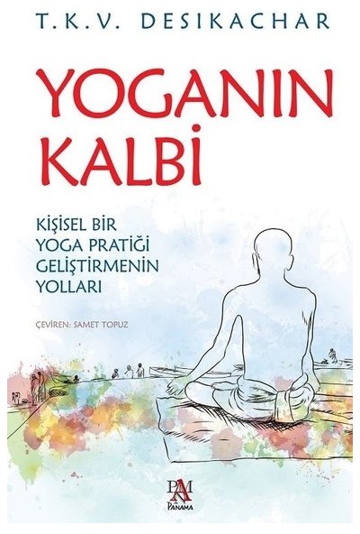 Yoganın Kalbi - T. K. V. Desikachar
