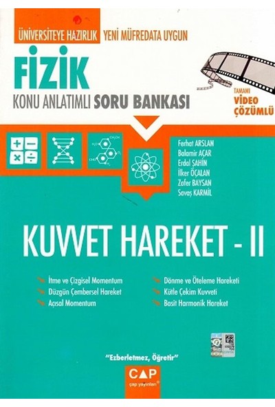 Çap Yayınları Fizik Kuvvet Hareket 2 Konu Anlatımlı Soru Bankası - Balamir Açar Çap Yayınları Fizik Kuvvet Hareket 2 Konu Anlatımlı Soru Bankası - Balamir Açar