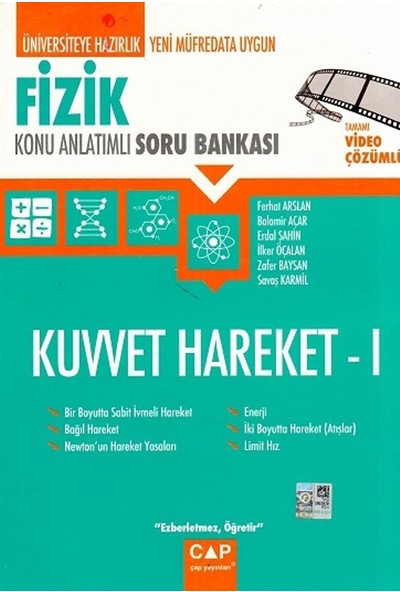 Çap Yayınları Fizik Kuvvet Hareket 1 Konu Anlatımlı Soru Bankası - Balamir Açar Çap Yayınları Fizik Kuvvet Hareket 1 Konu Anlatımlı Soru Bankası - Balamir Açar