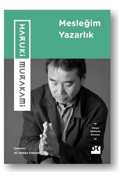 Mesleğim Yazarlık - Haruki Murakami Mesleğim Yazarlık - Haruki Murakami