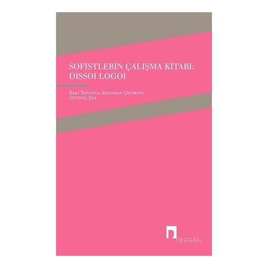 Sofistlerin Çalışma Kitabı: Dissoi Logoi Kitabı ve Fiyatı