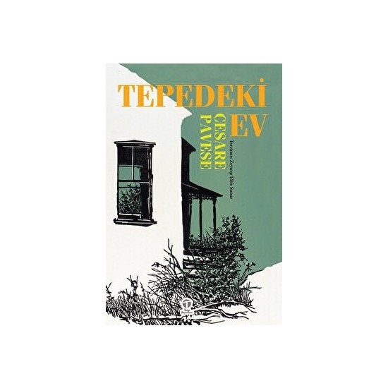 Tepedeki Ev - Cesare Pavese Kitabı ve Fiyatı - Hepsiburada