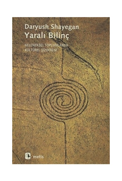 Yaralı Bilinç - Daryush Shayegan