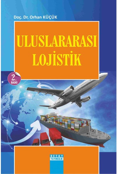 Uluslararası Lojistik-Orhan Küçük Uluslararası Lojistik-Orhan Küçük