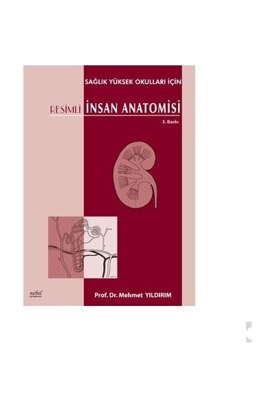 Resimli İnsan Anatomisi (Sağlık Yüksek Okulları İçin) - Mehmet Yıldırım