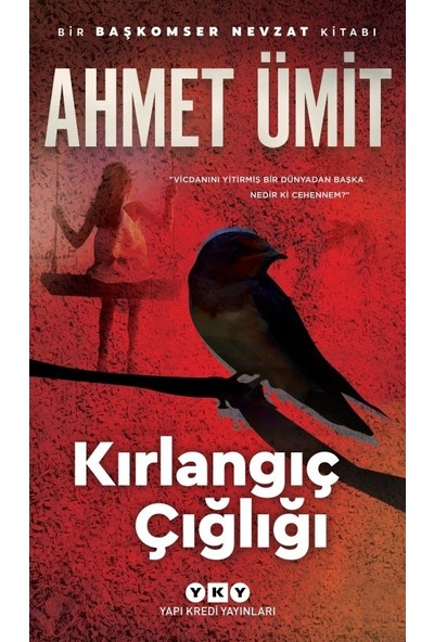 Kırlangıç Çığlığı - Ahmet Ümit