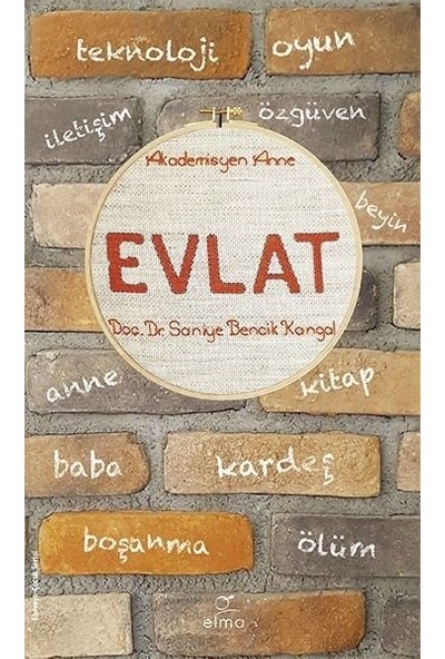 Evlat - Saniye Bencik Kangal Evlat - Saniye Bencik Kangal