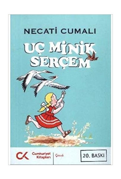 Uç Minik Serçem - Necati Cumalı