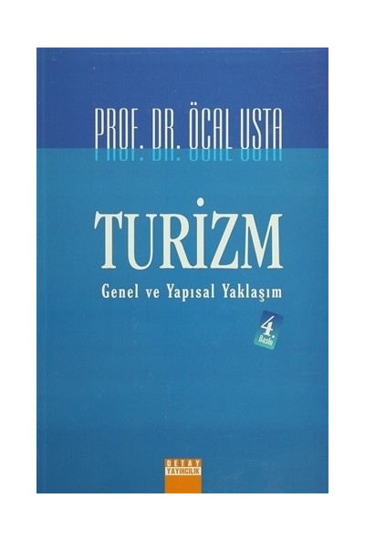 Turizm Genel Ve Yapısal Yaklaşım-Öcal Usta Turizm Genel Ve Yapısal Yaklaşım-Öcal Usta